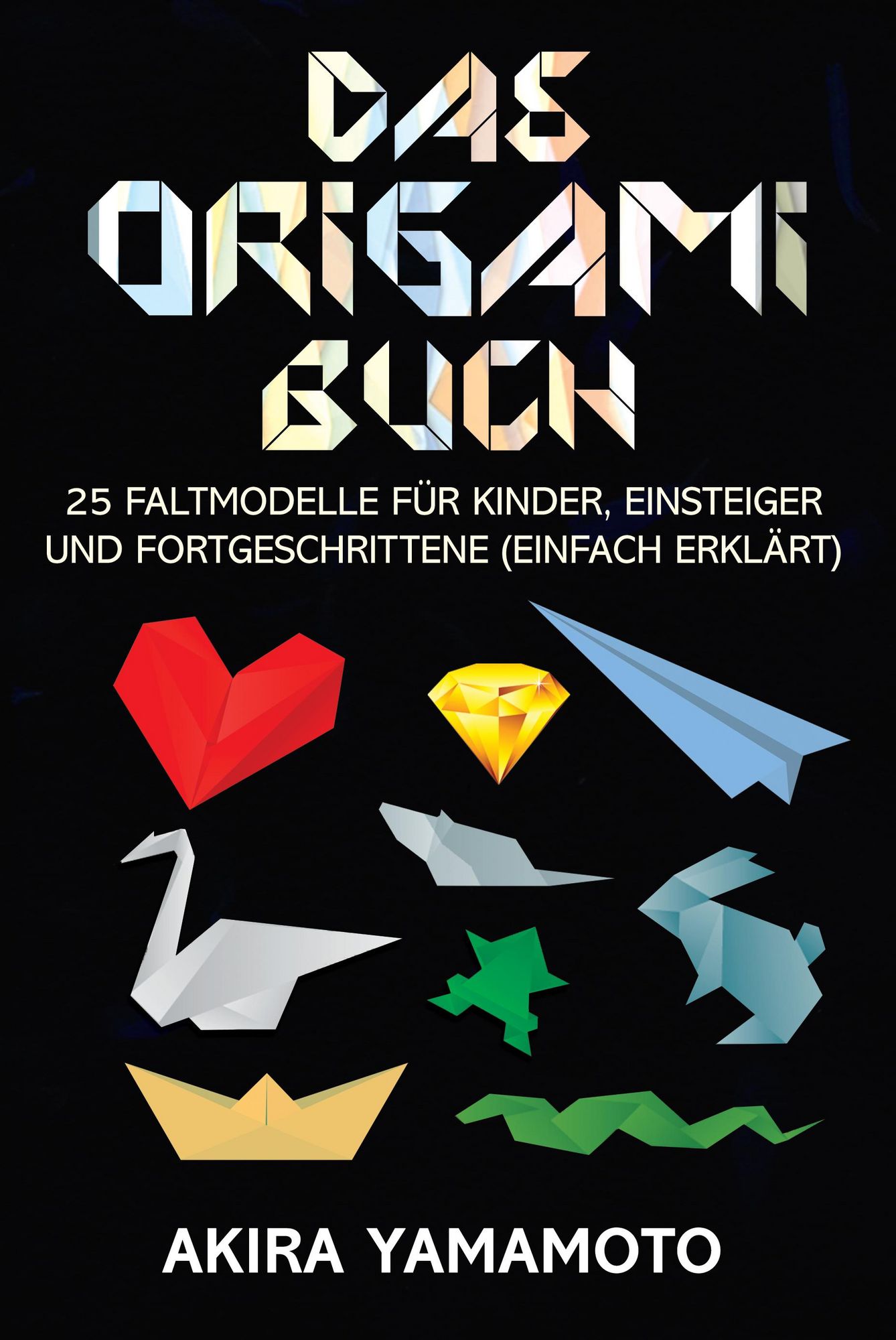 'Das Origami-Buch' von 'Akira Yamamoto' - eBook