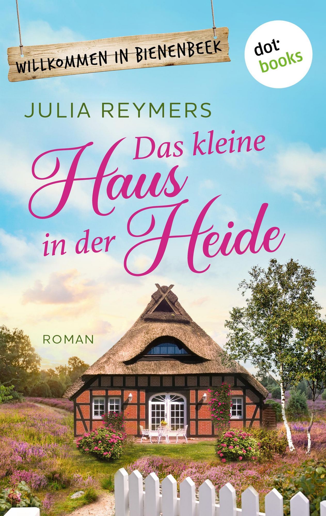 'Das kleine Haus in der Heide' von 'Julia Reymers' - eBook