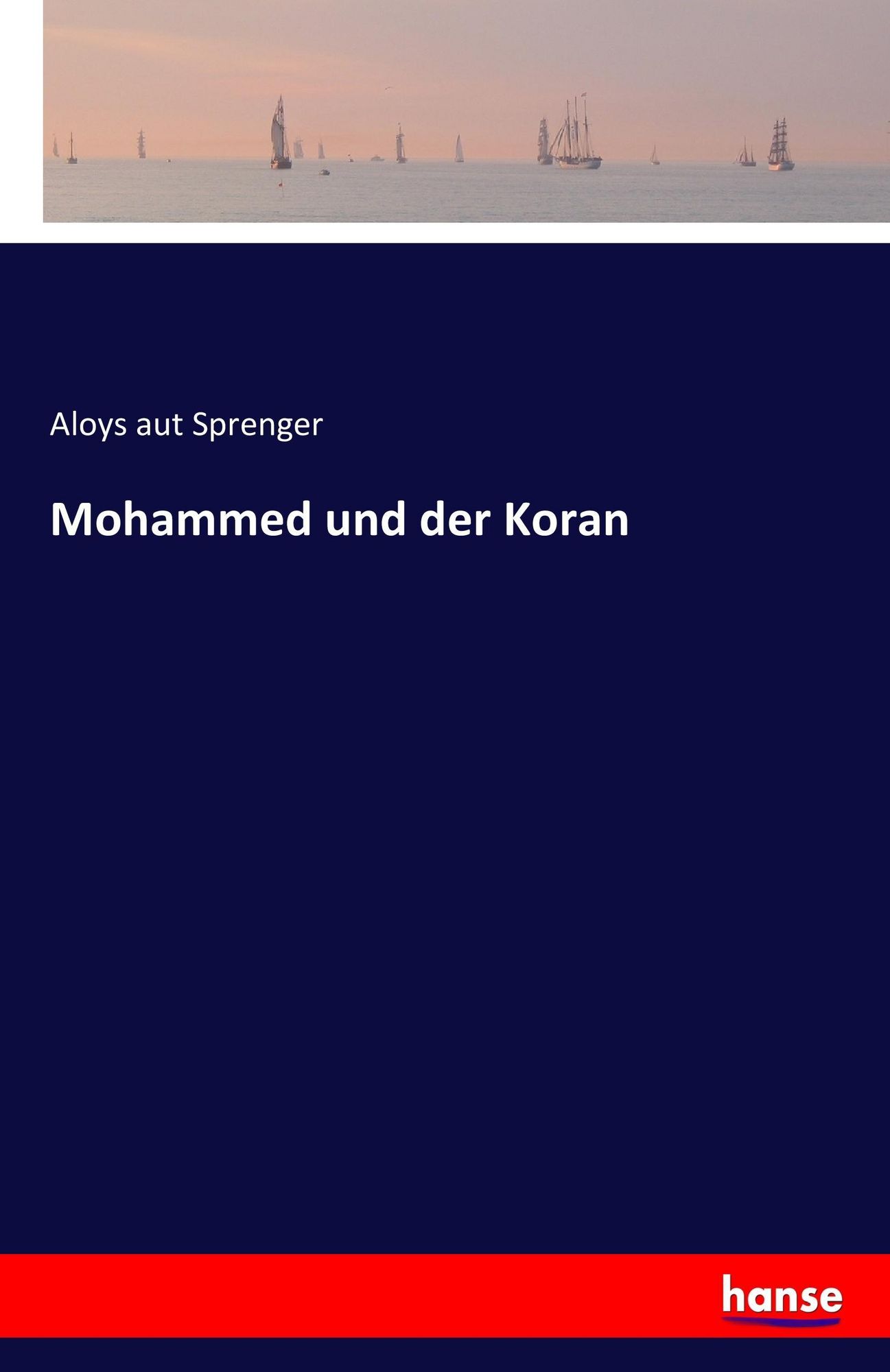 'Mohammed und der Koran' von 'Aloys aut Sprenger' - Buch - '978-3-7411-3245-2'
