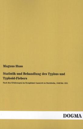 'Statistik und Behandlung des Typhus und Typhoid-Fiebers' von 'Magnus ...