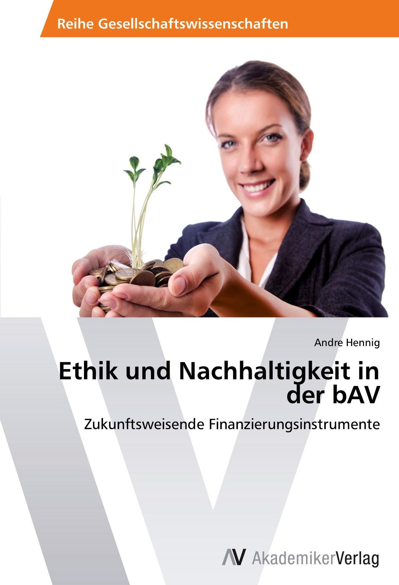 'Ethik und Nachhaltigkeit in der bAV' von 'Andre Hennig' - Buch - '978 ...