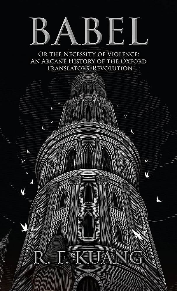 'Babel: Or the Necessity of Violence: An Arcane History of the Oxford Translators' Revolution ...