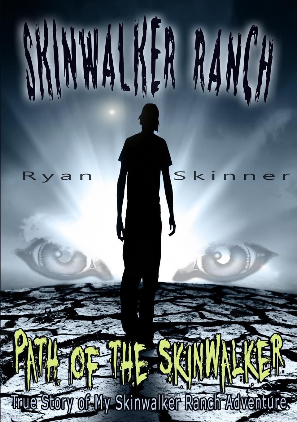 'Skinwalker Ranch' von 'Ryan Skinner' - 'Taschenbuch' - '978-1-304-69541-3'