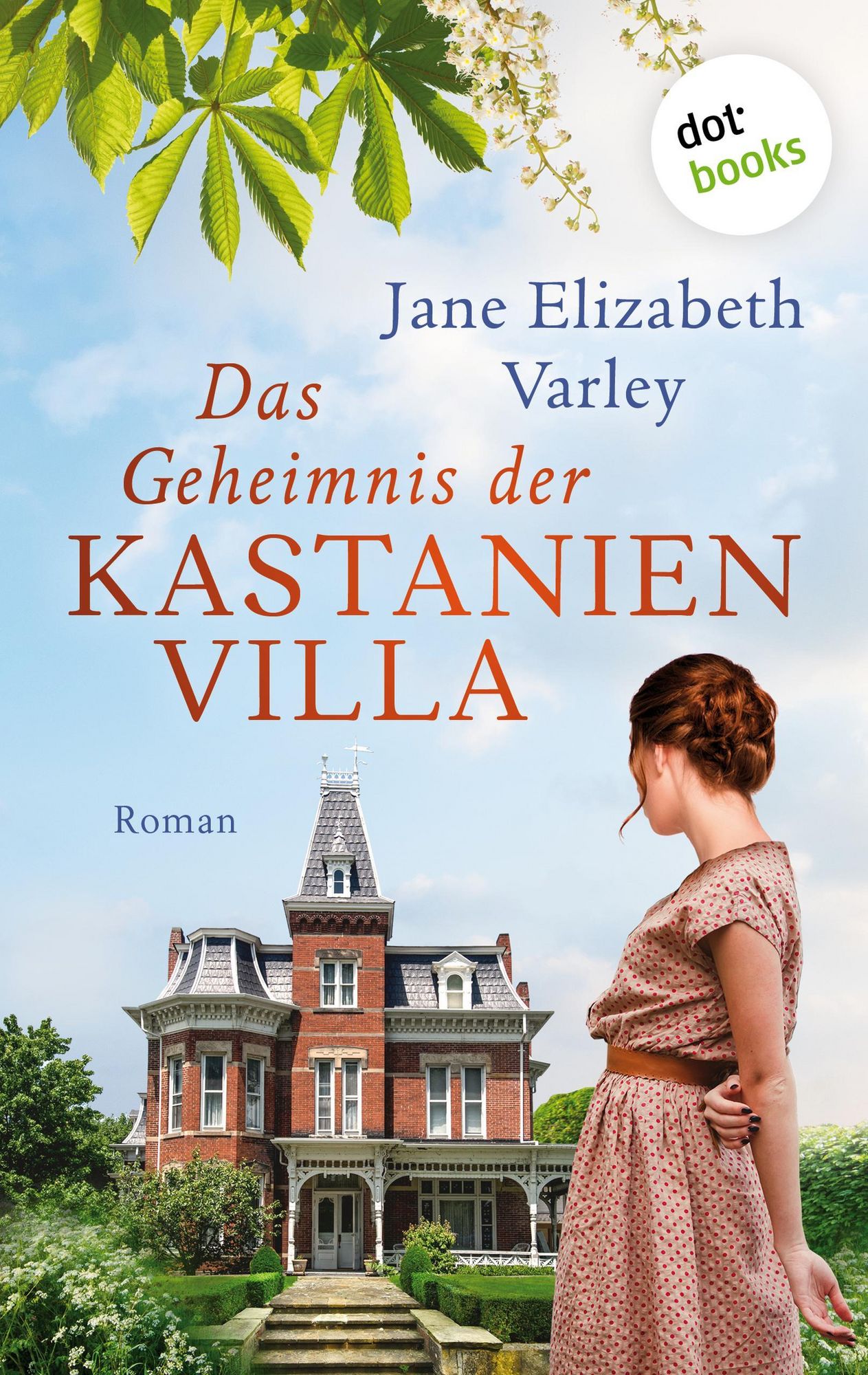 'Das Geheimnis der Kastanienvilla' von 'Jane Elizabeth Varley' - eBook