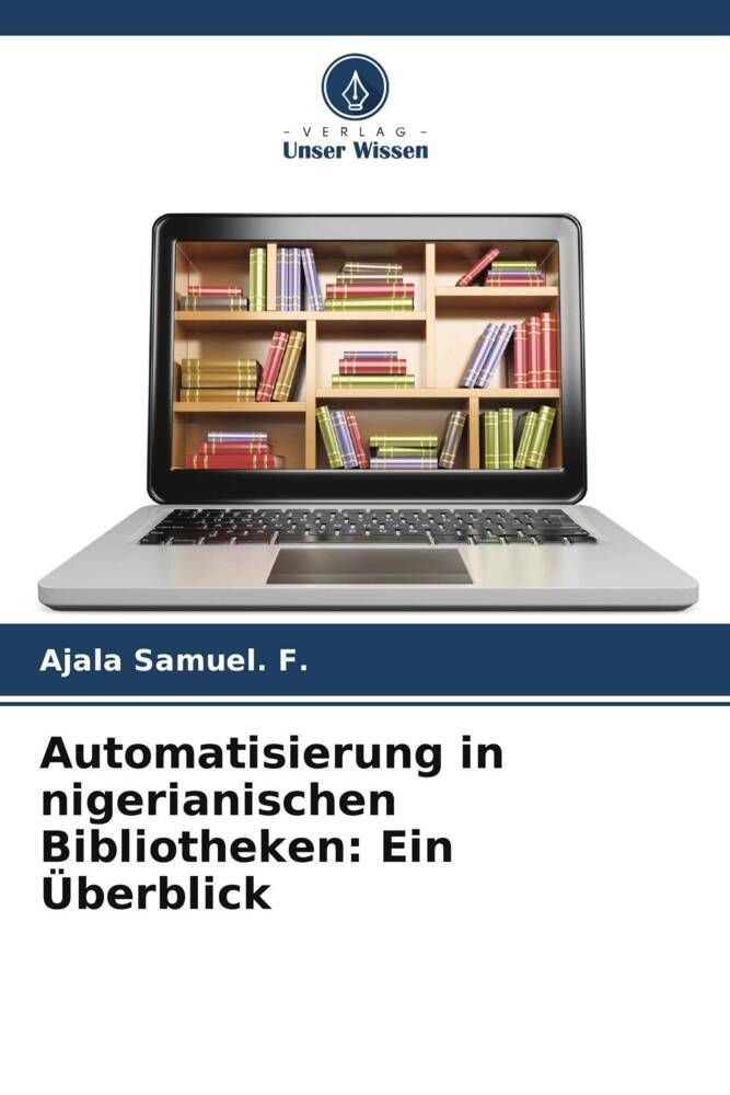 'Automatisierung in nigerianischen Bibliotheken: Ein Überblick' von ...