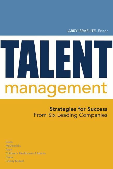 'Talent Management: Strategies for Success from Six Leading Companies ...