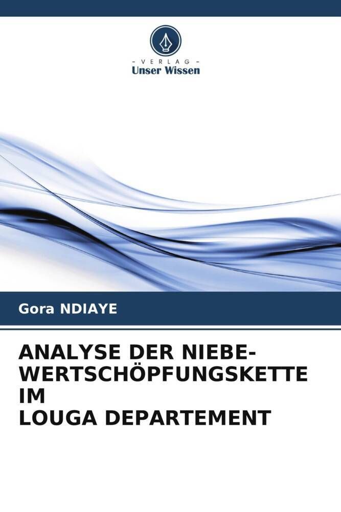 "Analyse der Niebe-Wertschöpfungskette im Louga Departement" online kaufen