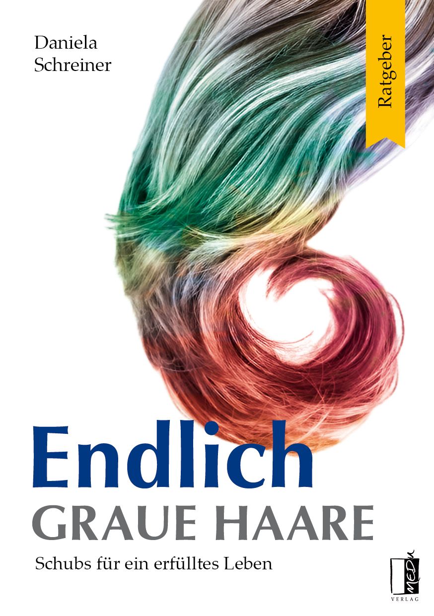 'Endlich graue Haare' von 'Daniela Schreiner' - Buch - '978-3-96352-117-1'