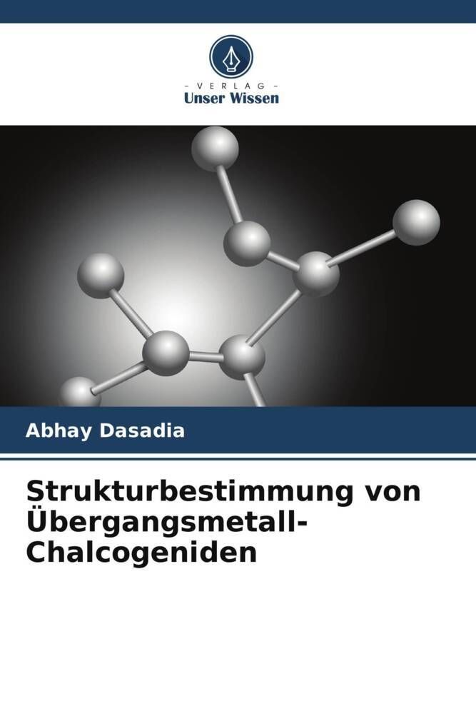 'Strukturbestimmung von Übergangsmetall-Chalcogeniden' von 'Abhay ...