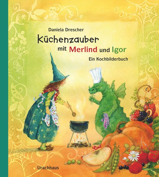 'Küchenzauber mit Merlind und Igor' von 'Daniela Drescher' - Buch ...