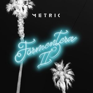 'Formentera II' von 'Metric' auf 'Vinyl' - Musik