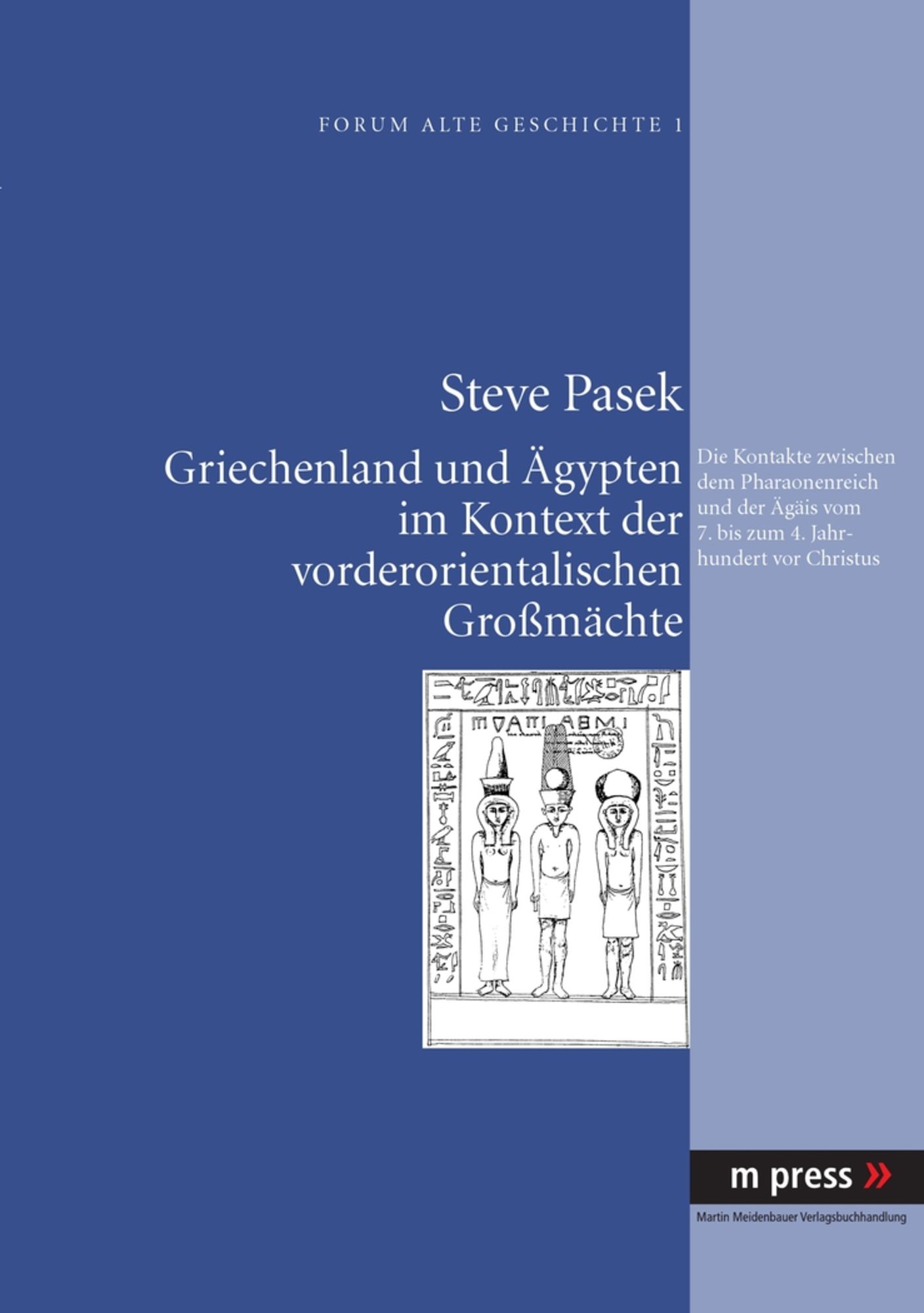 'Griechenland und Ägypten im Kontext der vorderorientalischen ...
