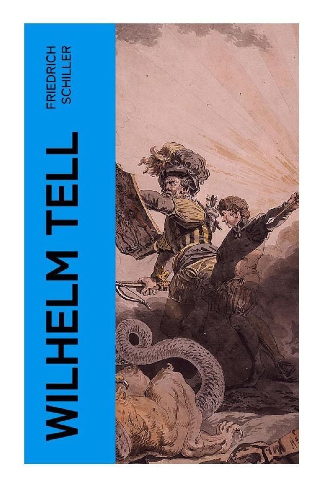 'Wilhelm Tell' von 'Friedrich Schiller' - Buch - '978-80-273-7828-9'