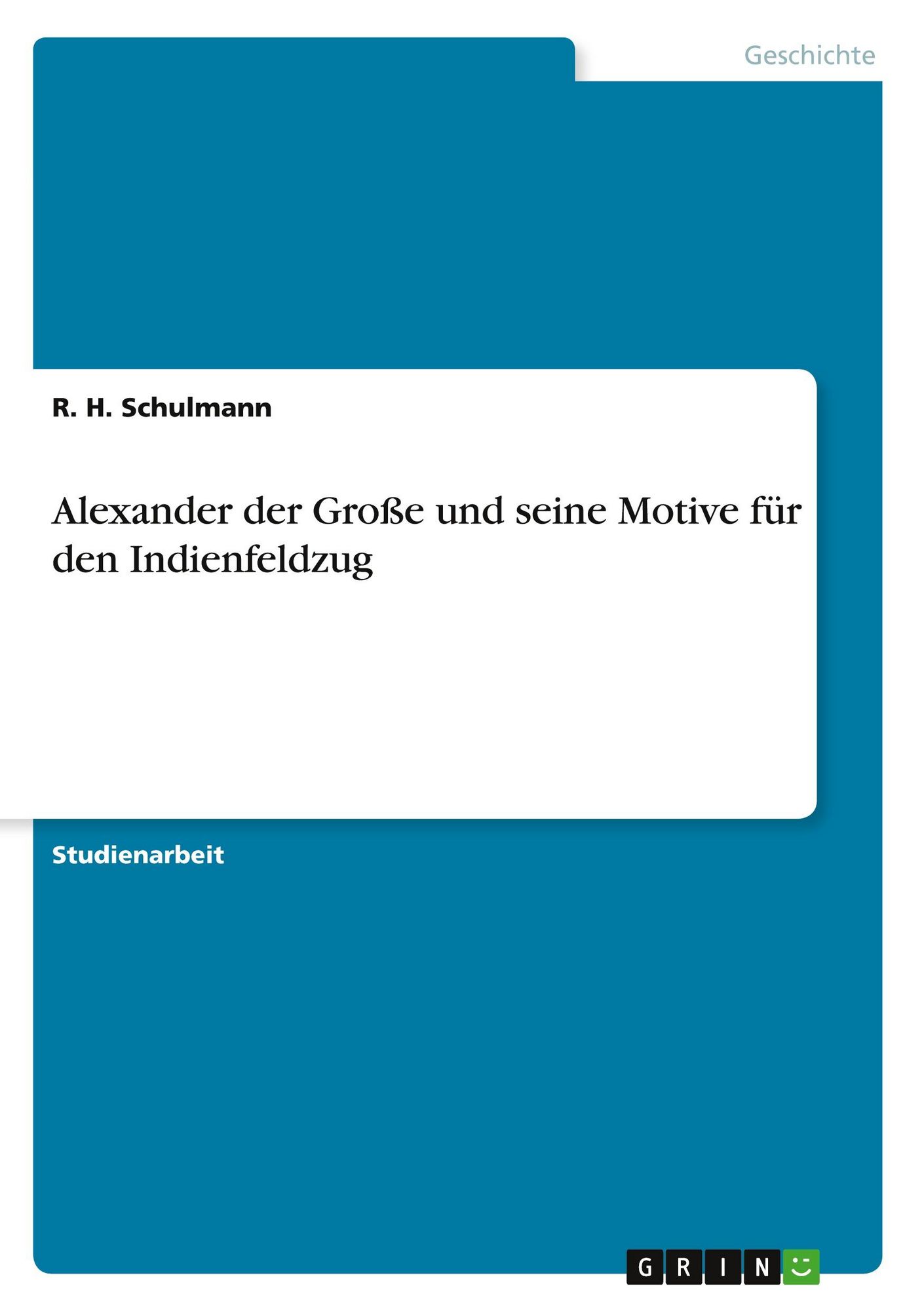 "Alexander der Große und seine Motive für den Indienfeldzug" online ...