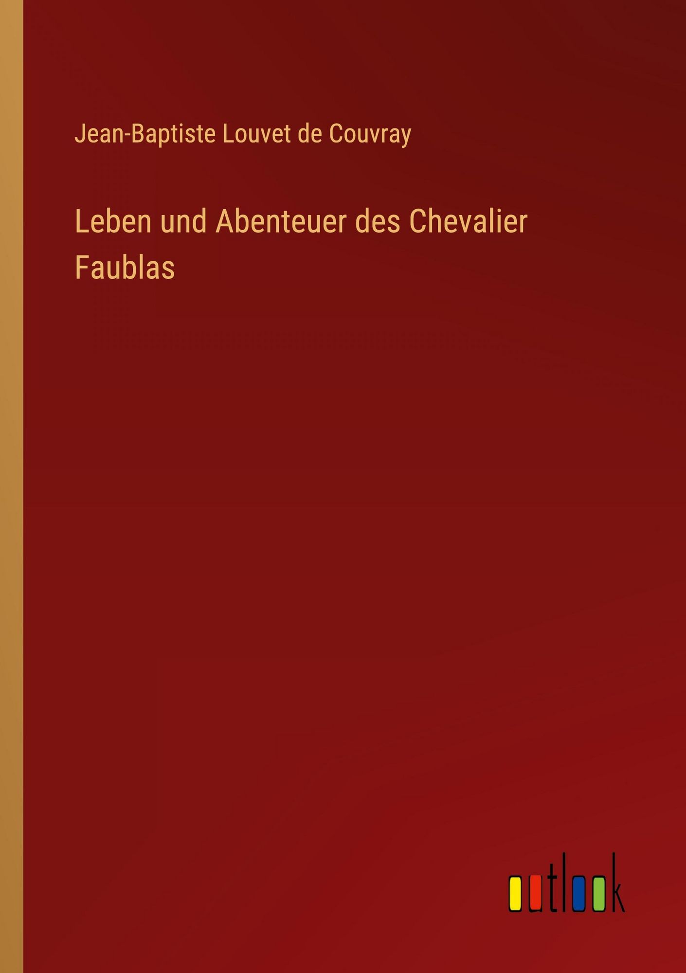 "Leben und Abenteuer des Chevalier Faublas" online kaufen