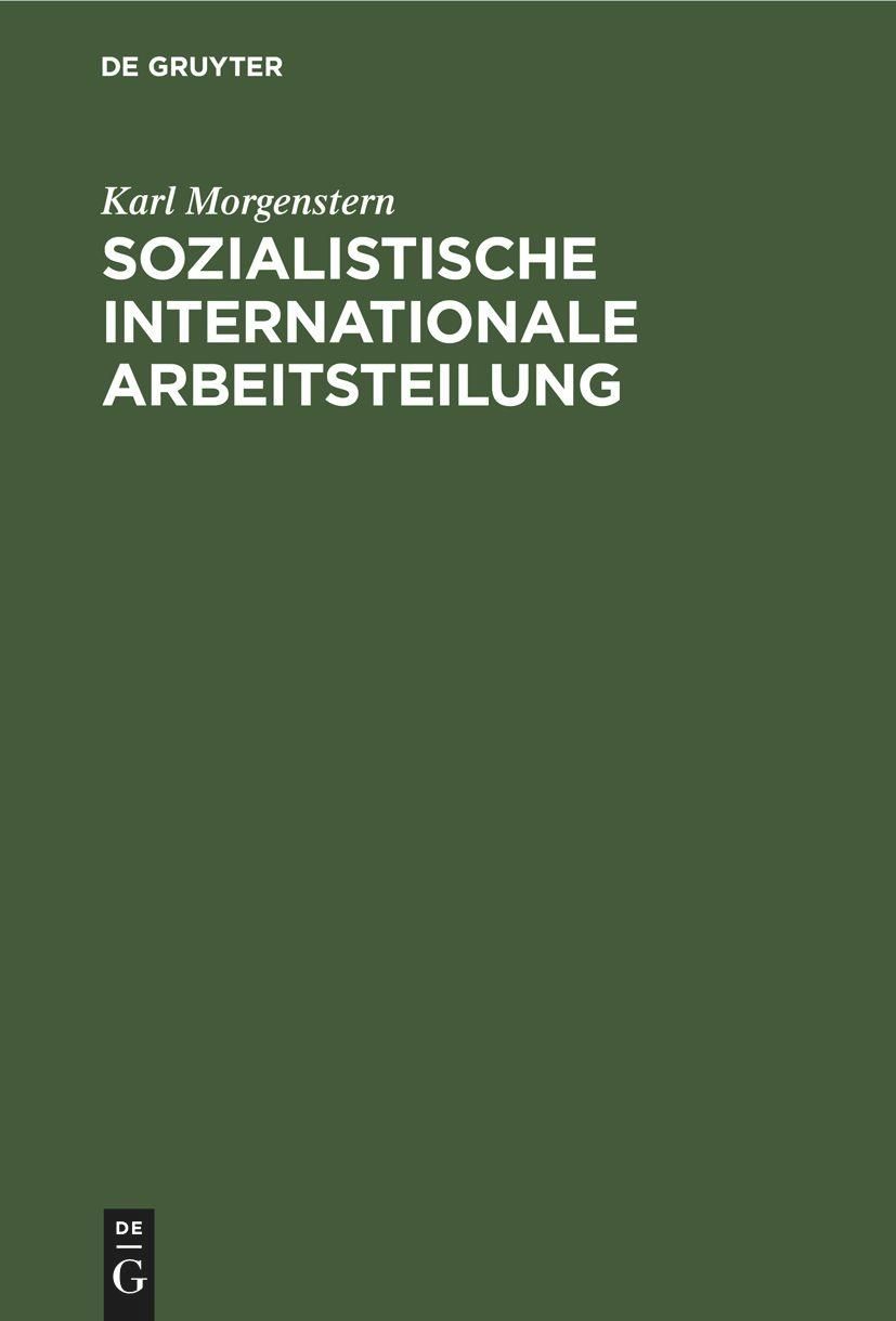 'Sozialistische internationale Arbeitsteilung' von 'Karl Morgenstern ...