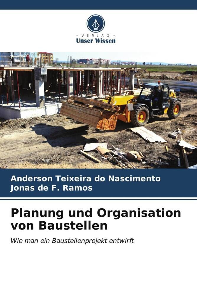 'Planung und Organisation von Baustellen' von 'Anderson Teixeira do Nascimento' - Buch - '978 ...