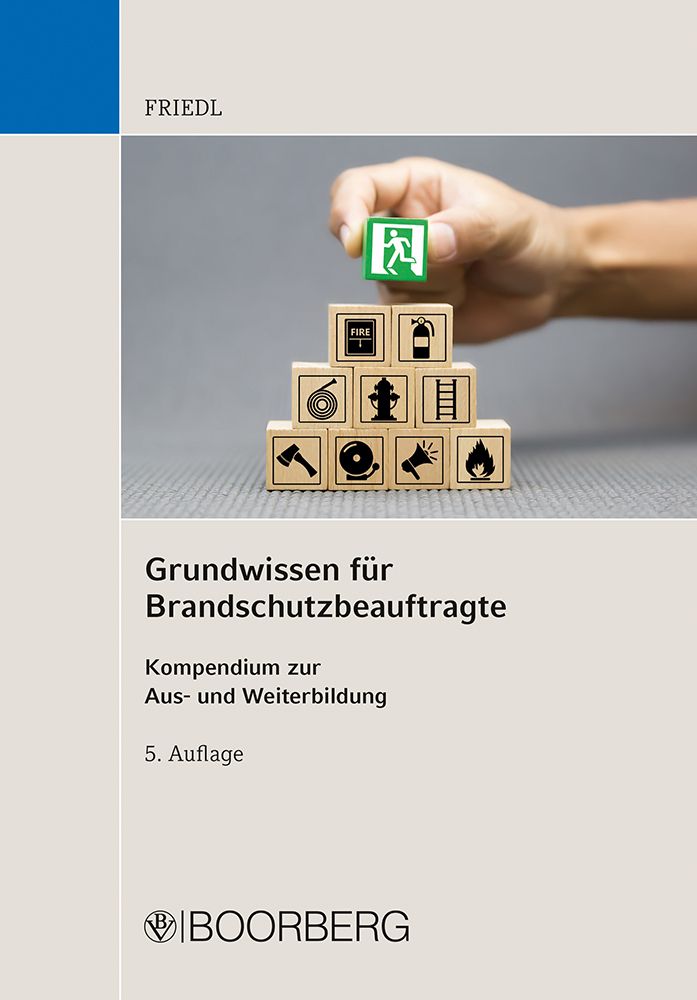 'Grundwissen für Brandschutzbeauftragte' von 'Wolfgang J. Friedl' - Buch - '978-3-415-07428-6'
