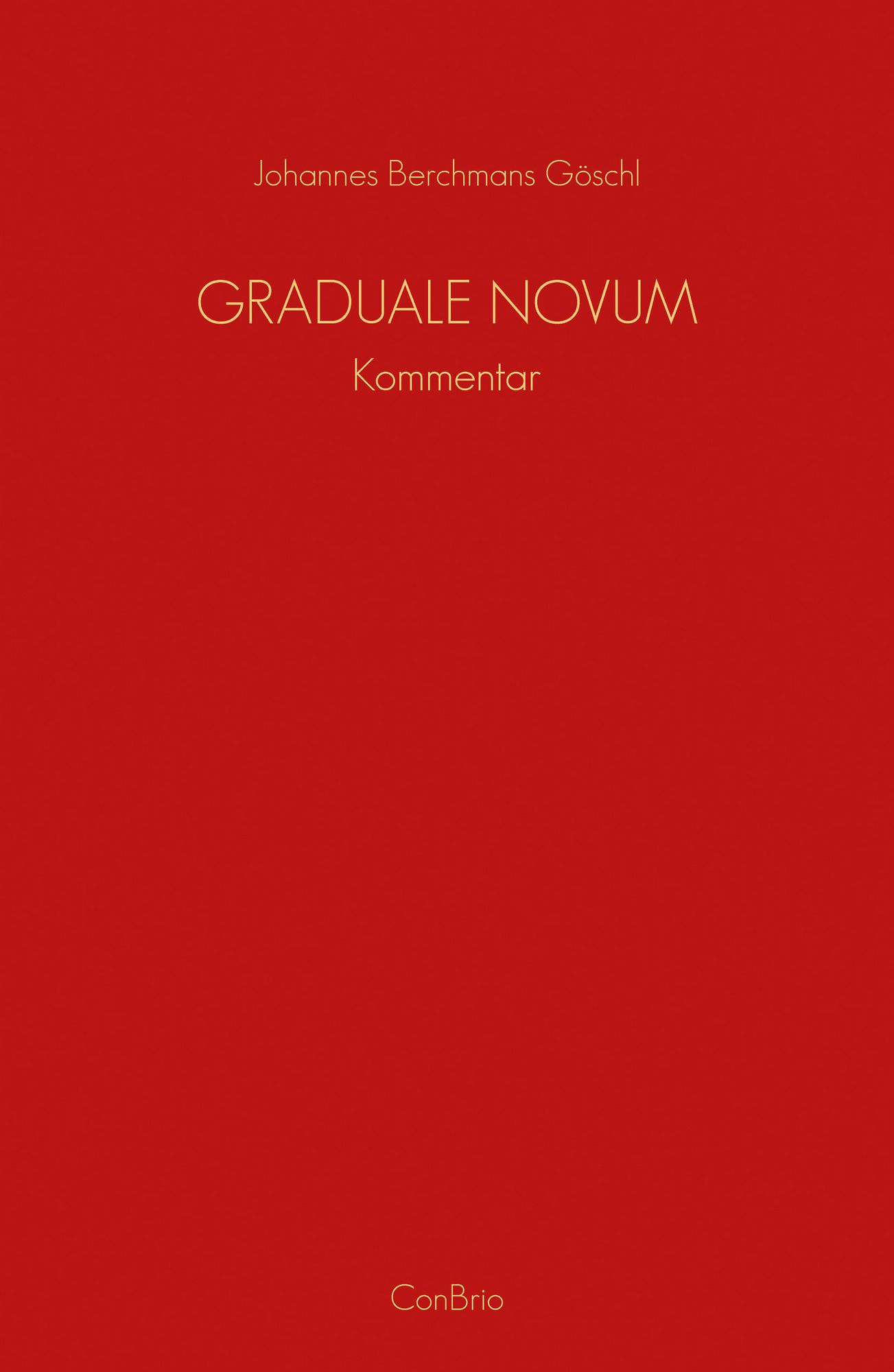 'Graduale Novum – Editio magis critica iuxta SC 117' von 'Johannes ...