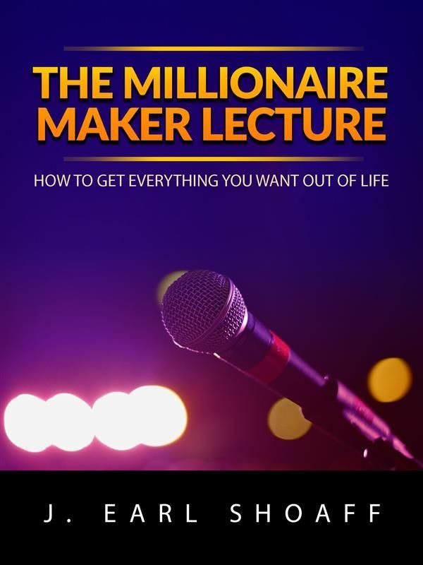 The Millionaire Maker Lecture von J. Earl Shoaff. eBooks | Orell Füssli