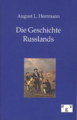'Die Geschichte Russlands' von 'August L. Herrmann' - Buch - '978-3 ...