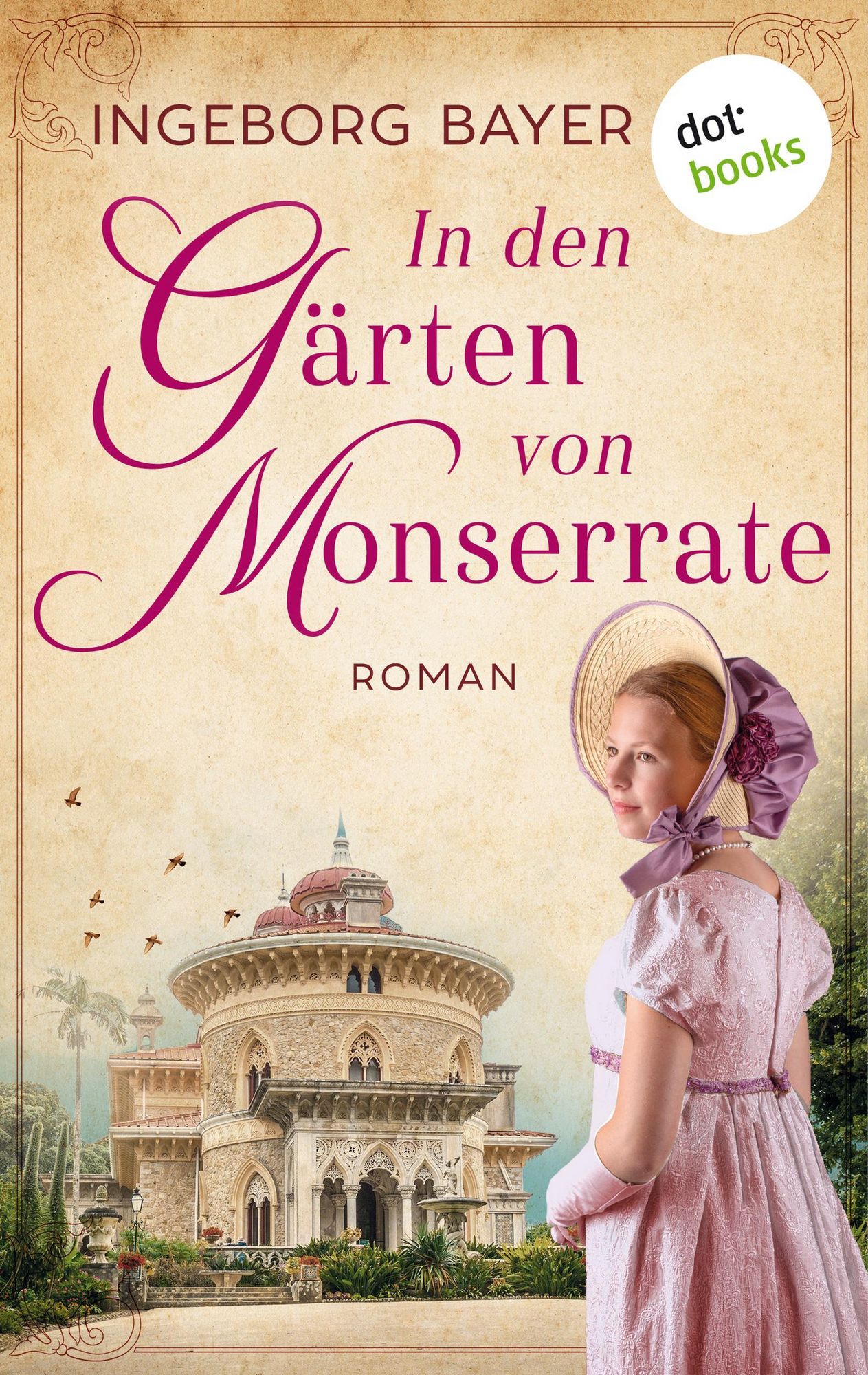 'In den Gärten von Monserrate' von 'Ingeborg Bayer' - eBook