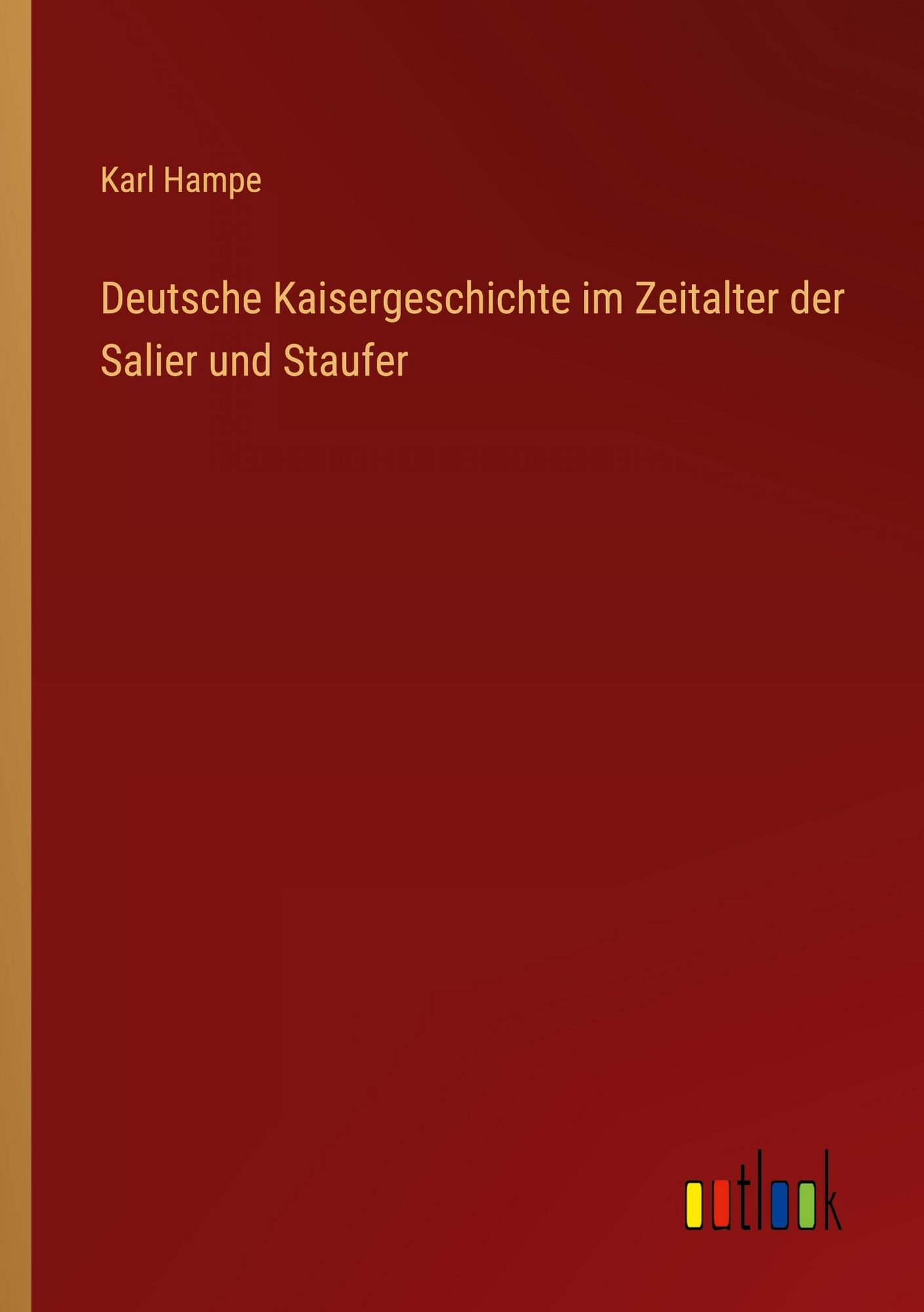 "Deutsche Kaisergeschichte im Zeitalter der Salier und Staufer" online ...