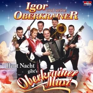 'Heut Nacht Gibt's Oberkrainer Musi' von 'Igor und seine Oberkrainer ...
