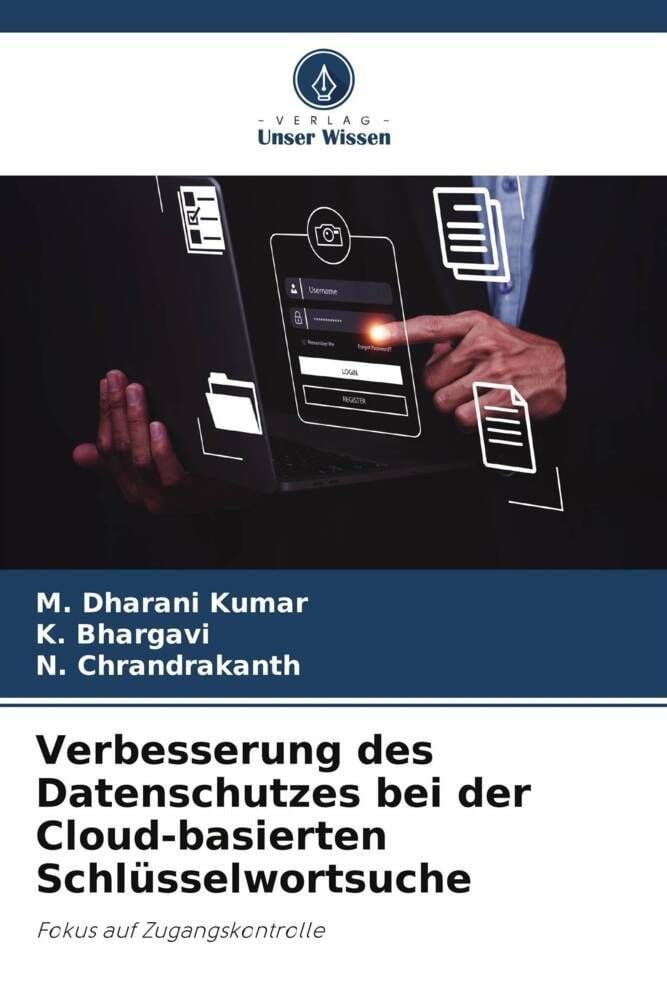 'Verbesserung des Datenschutzes bei der Cloud-basierten Schlüsselwortsuche' von 'M. Dharani ...