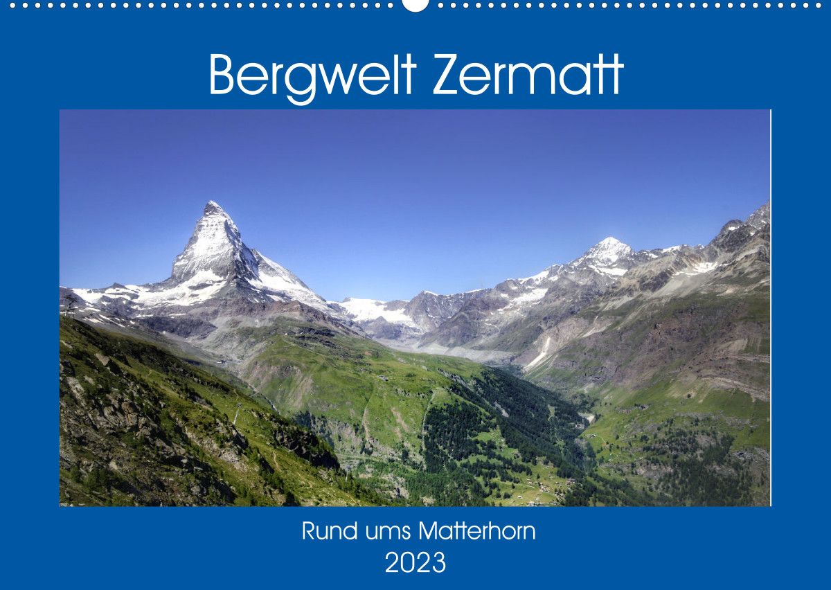 'Bergwelt Zermatt (Wandkalender 2023 DIN A2 quer)' - 'Wandkalender'
