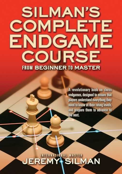 Silman's Complete Endgame Course: From Beginner to Master von Jeremy ...