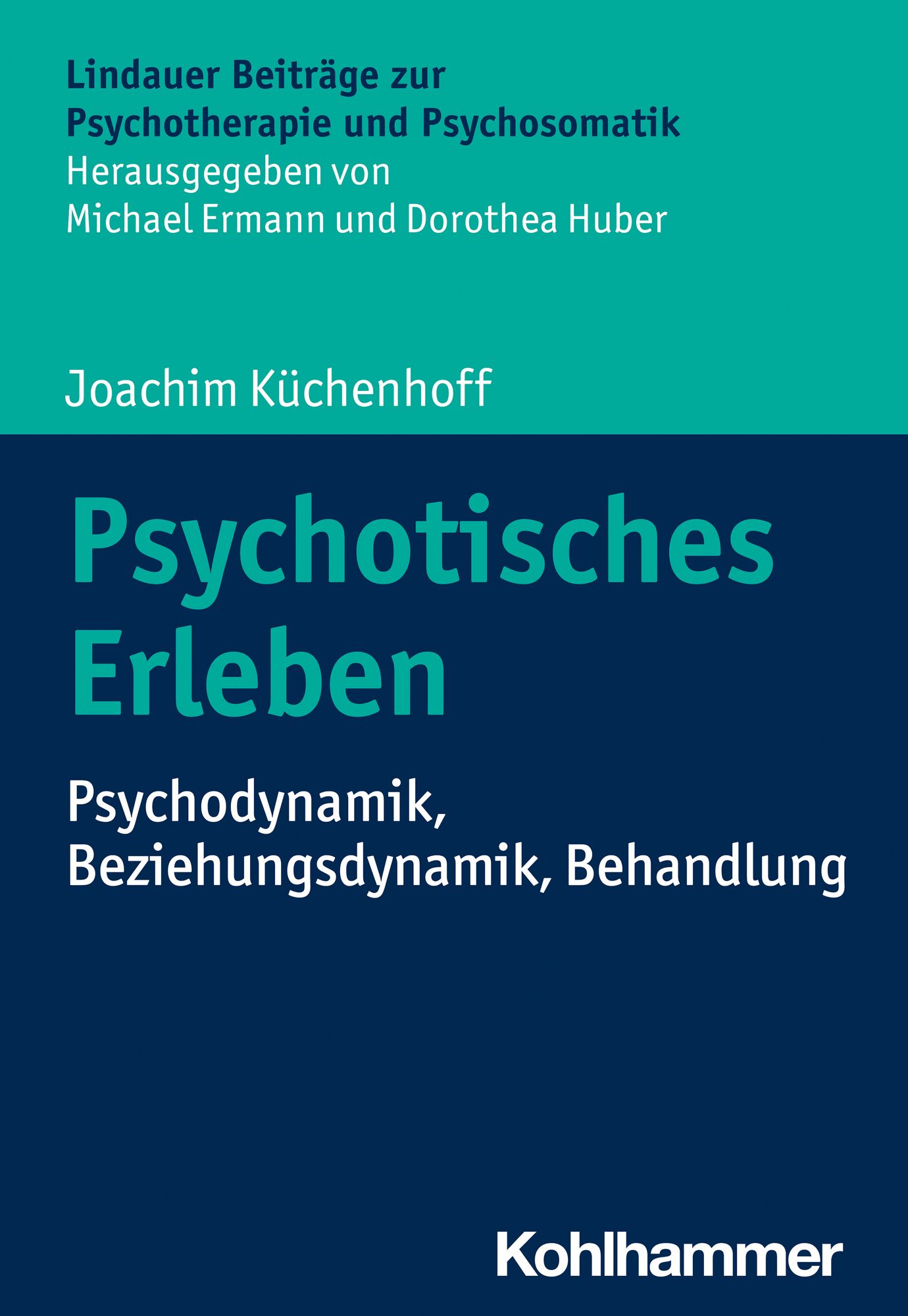 'Psychotisches Erleben' von 'Joachim Küchenhoff' - Buch - '978-3-17 ...