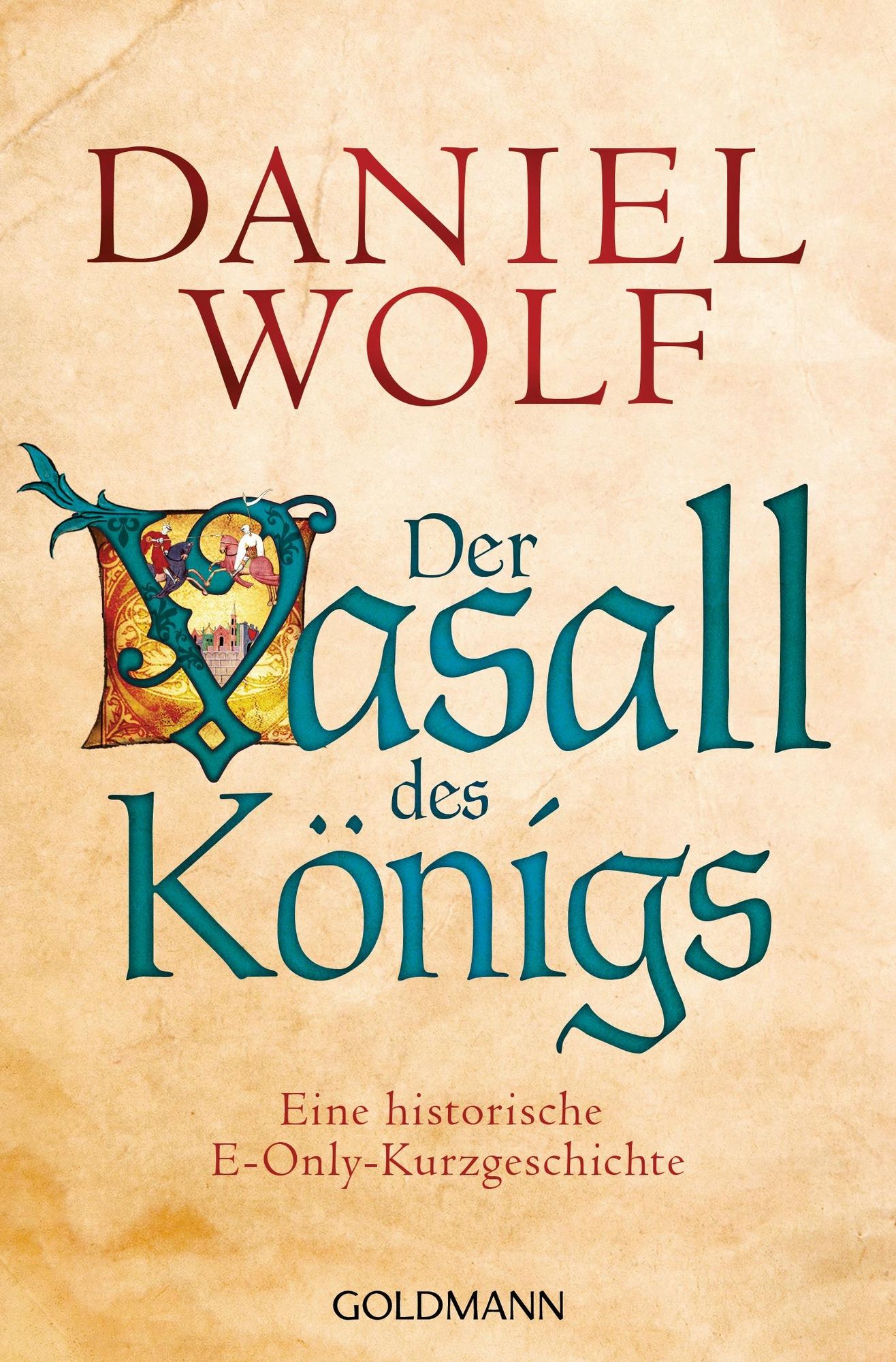 'Der Vasall des Königs' von 'Daniel Wolf' - eBook