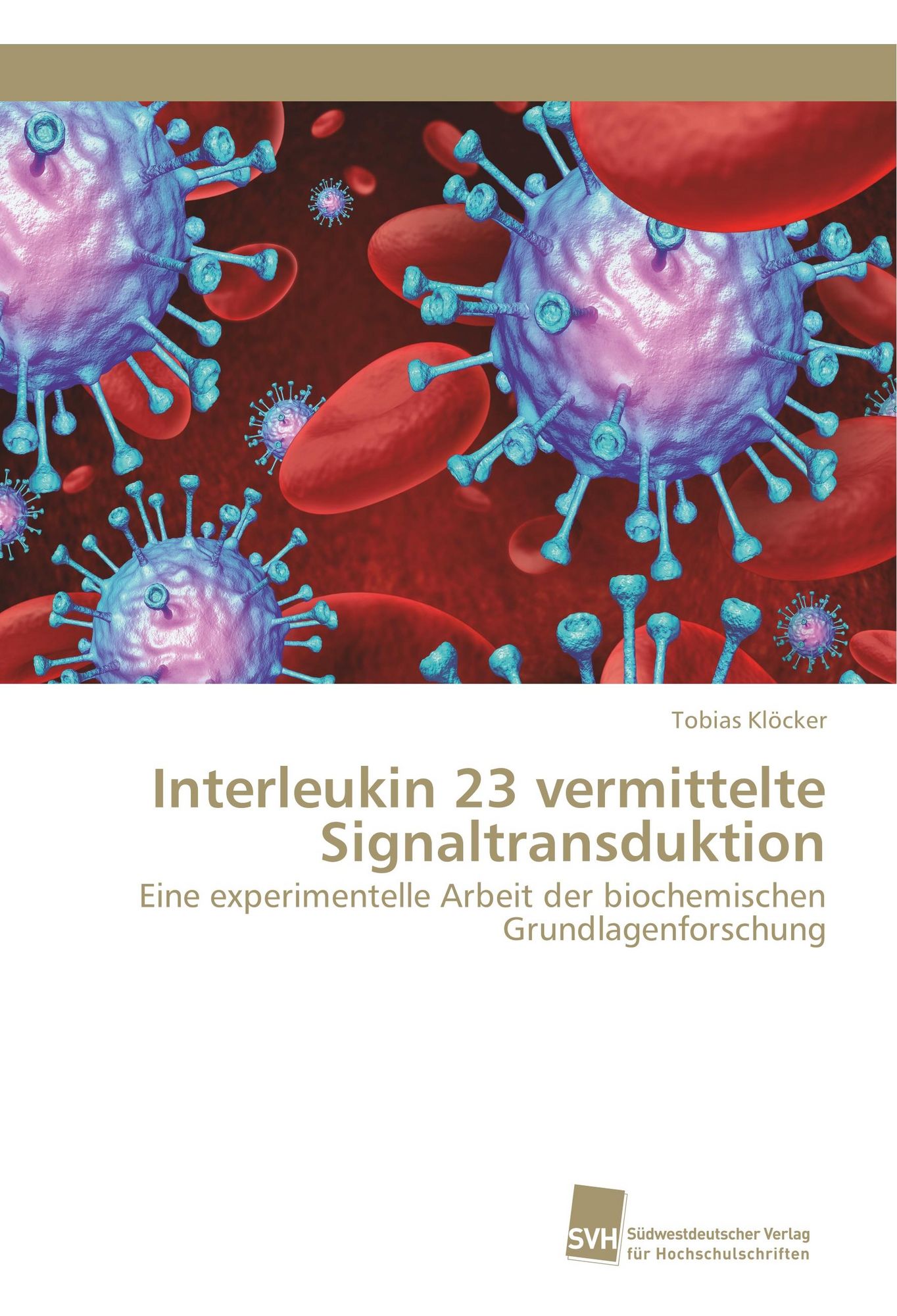 'Interleukin 23 vermittelte Signaltransduktion' von 'Tobias Klöcker' - Buch - '978-620-2-32193-8'