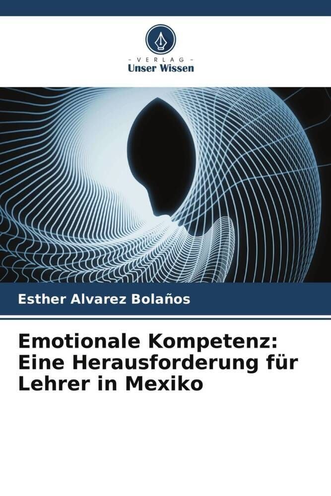 'Emotionale Kompetenz: Eine Herausforderung für Lehrer in Mexiko' von ...
