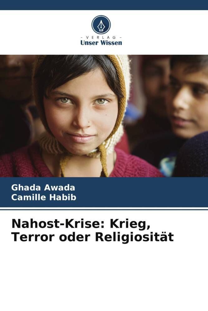 'Nahost-Krise: Krieg, Terror oder Religiosität' von 'Ghada Awada ...