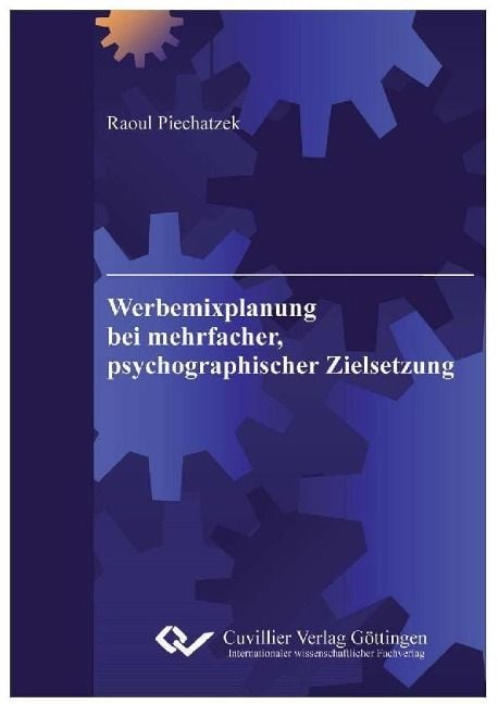 'Werbemixplanung bei mehrfacher, psychographischer Zielsetzung' von ...