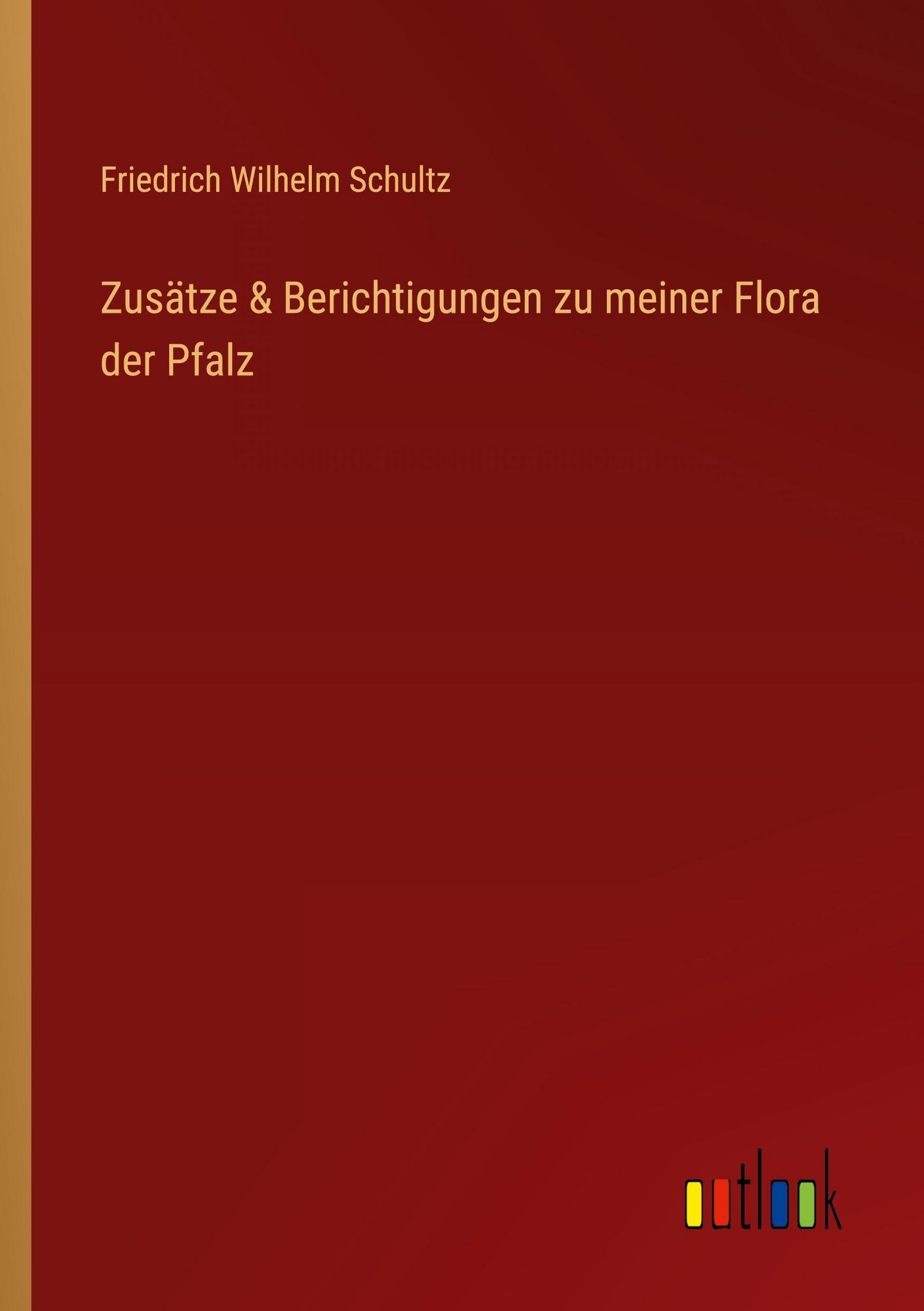 "Zusätze & Berichtigungen zu meiner Flora der Pfalz" online kaufen