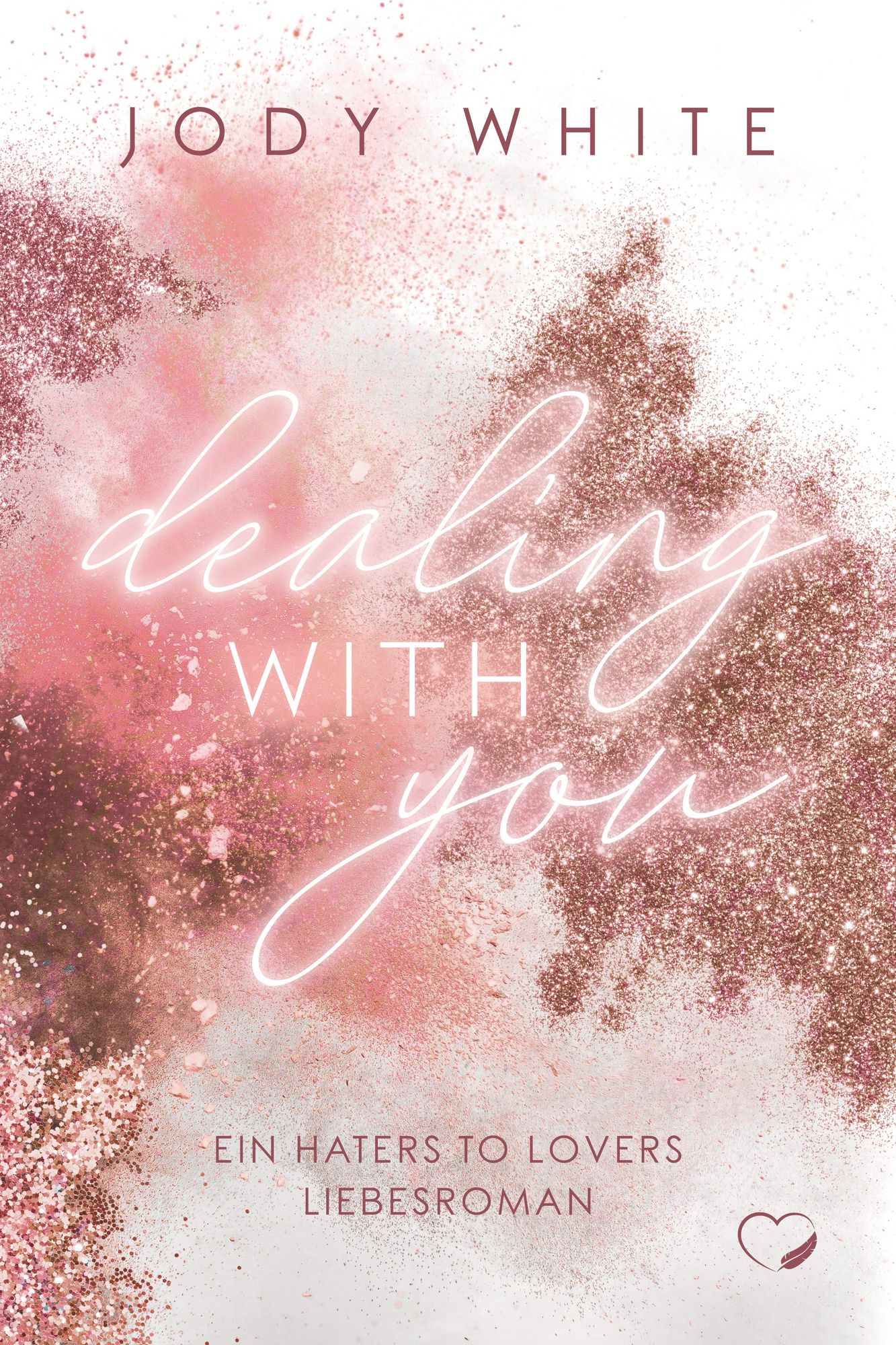 'Dealing with you' von 'Jody White' - Buch - '978-3-9859570-4-0'