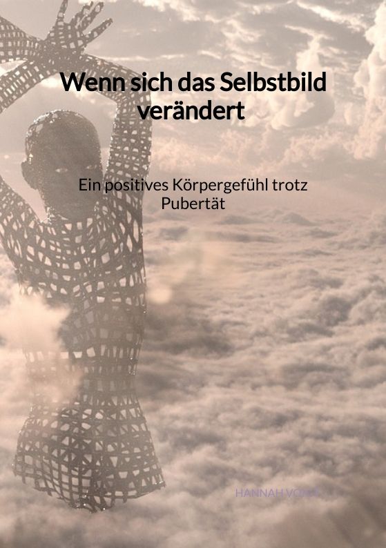 "Wenn sich das Selbstbild verändert - Ein positives Körpergefühl trotz ...