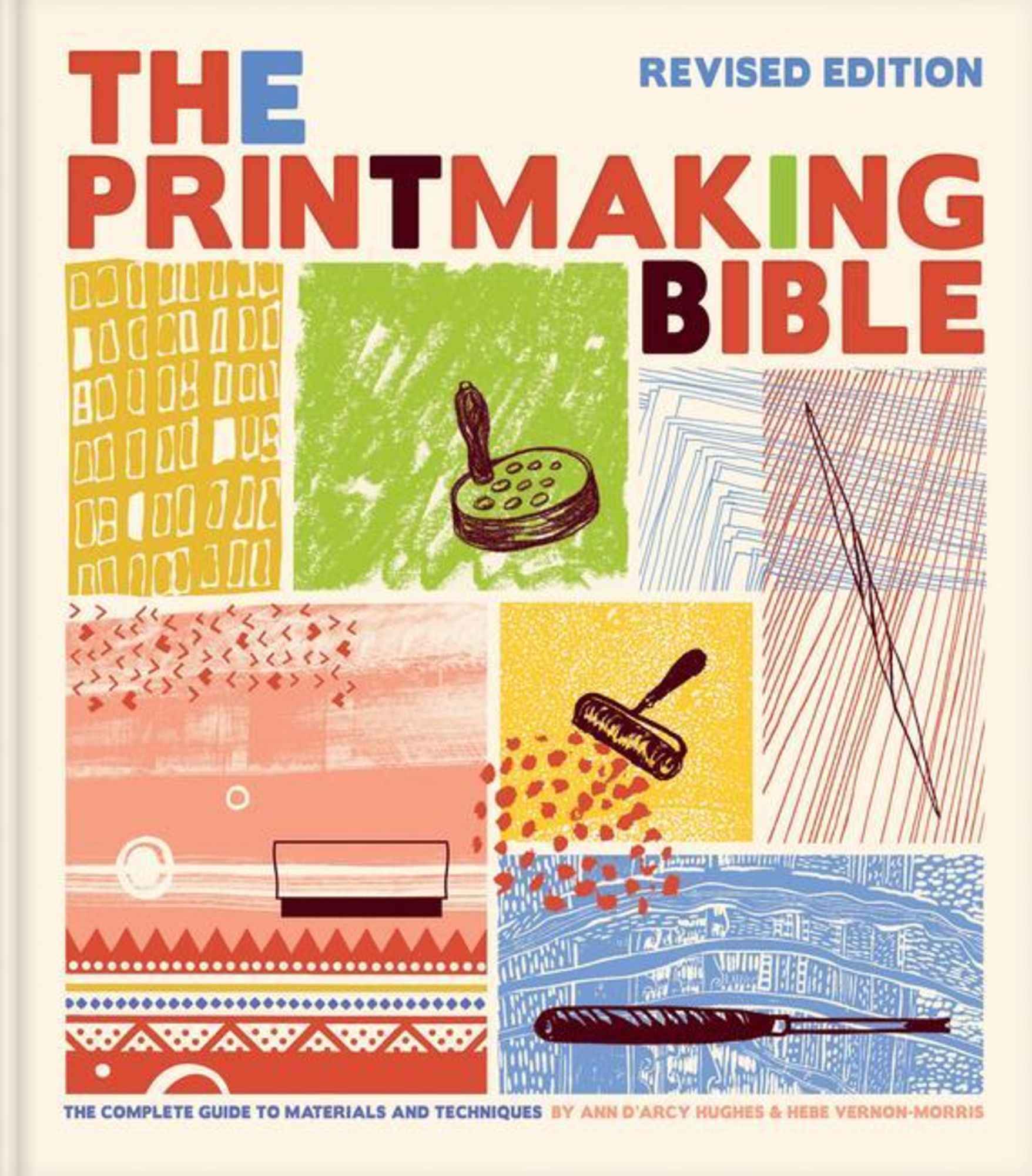 'The Printmaking Bible, Revised Edition' von 'Ann d'Arcy Hughes ...