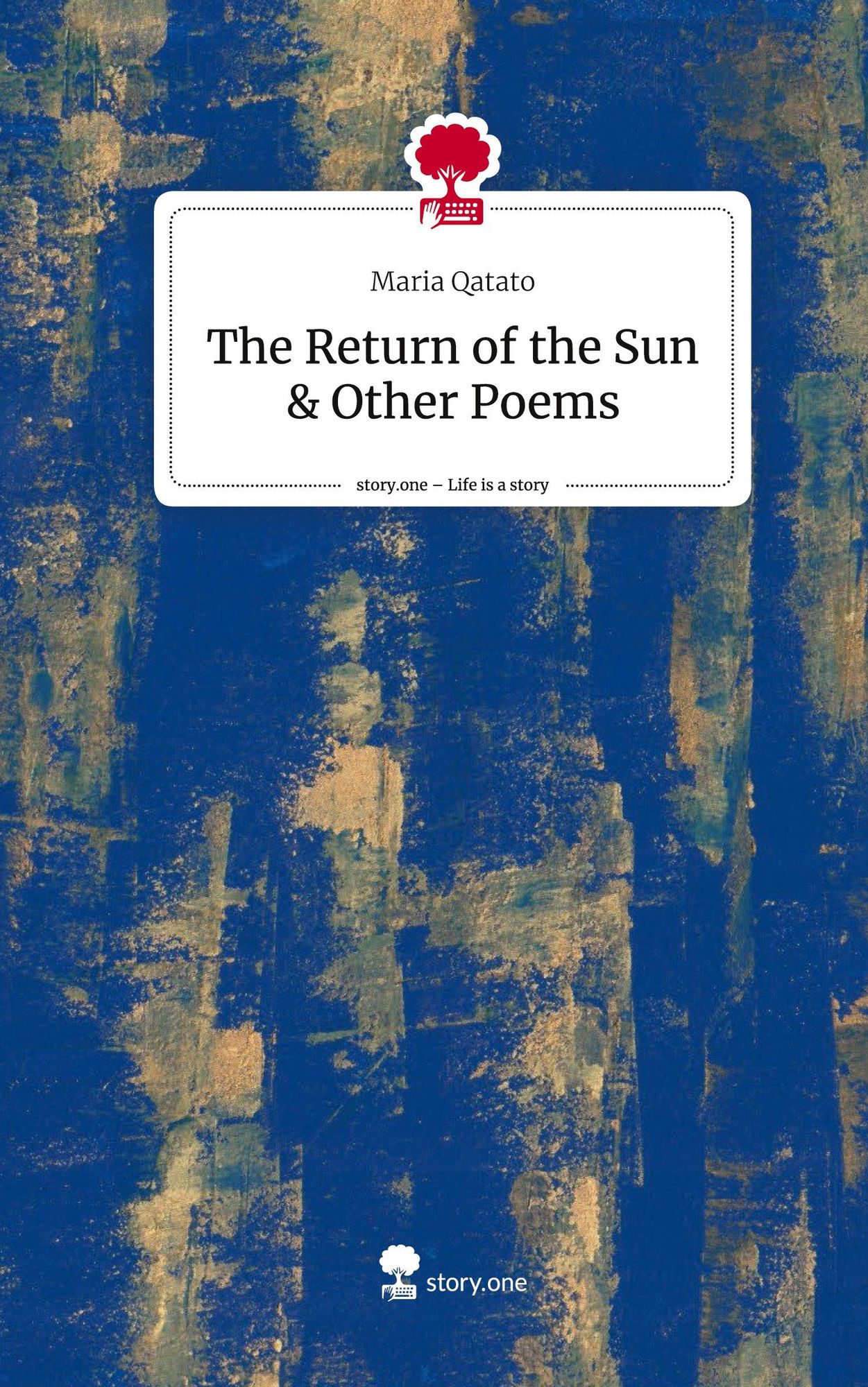 'The Return of the Sun & Other Poems. Life is a Story - story.one' von ...
