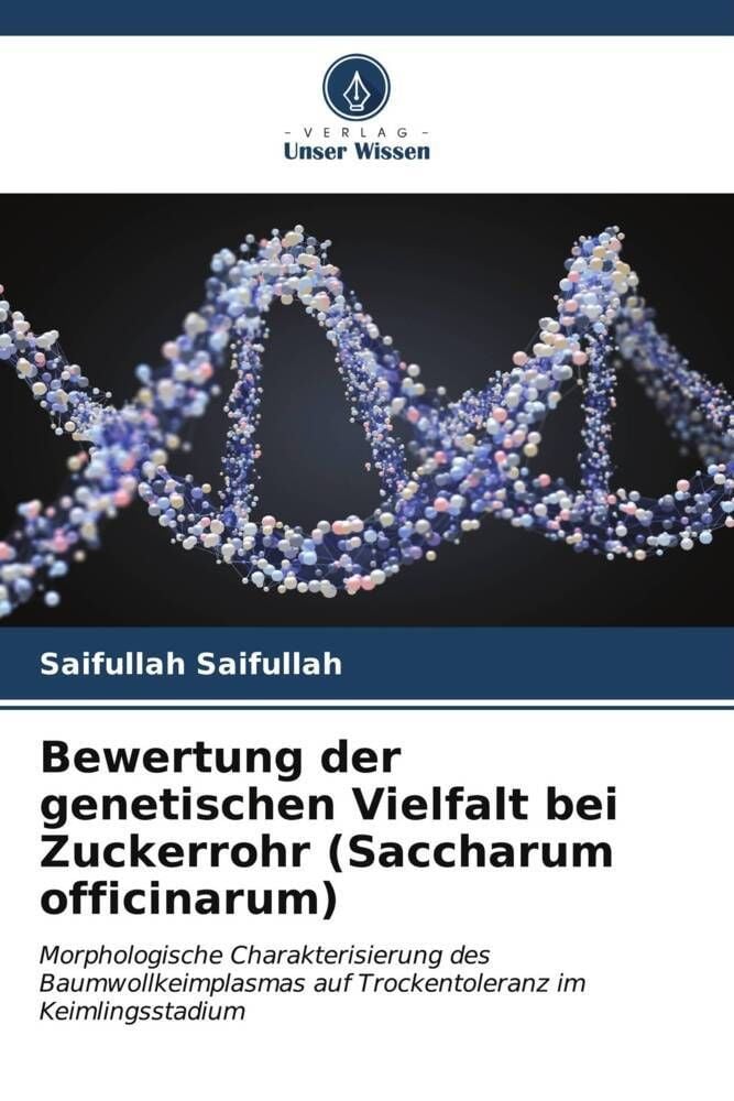 'Bewertung der genetischen Vielfalt bei Zuckerrohr (Saccharum officinarum)' von 'Saifullah ...