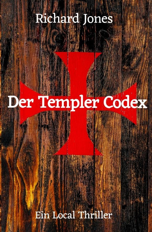 'Der Templer - Codex' von 'Richard Jones' - Buch - '978-3-7584-2455-7'
