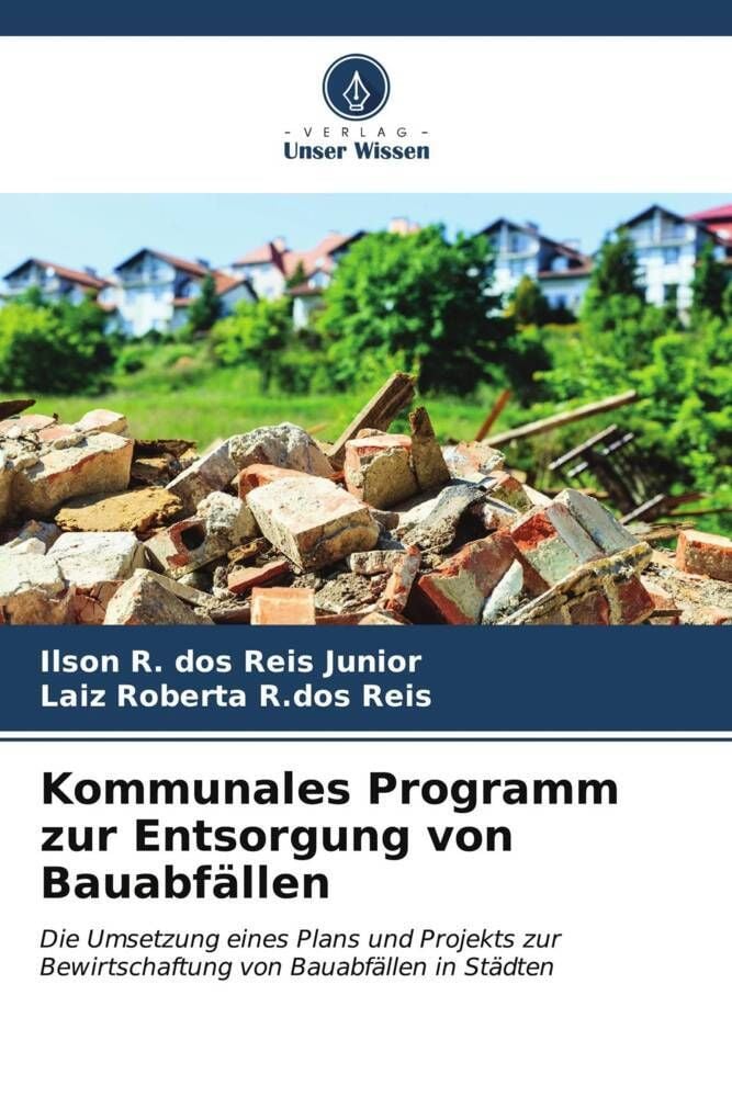 'Kommunales Programm zur Entsorgung von Bauabfällen' von 'Ilson R. dos ...