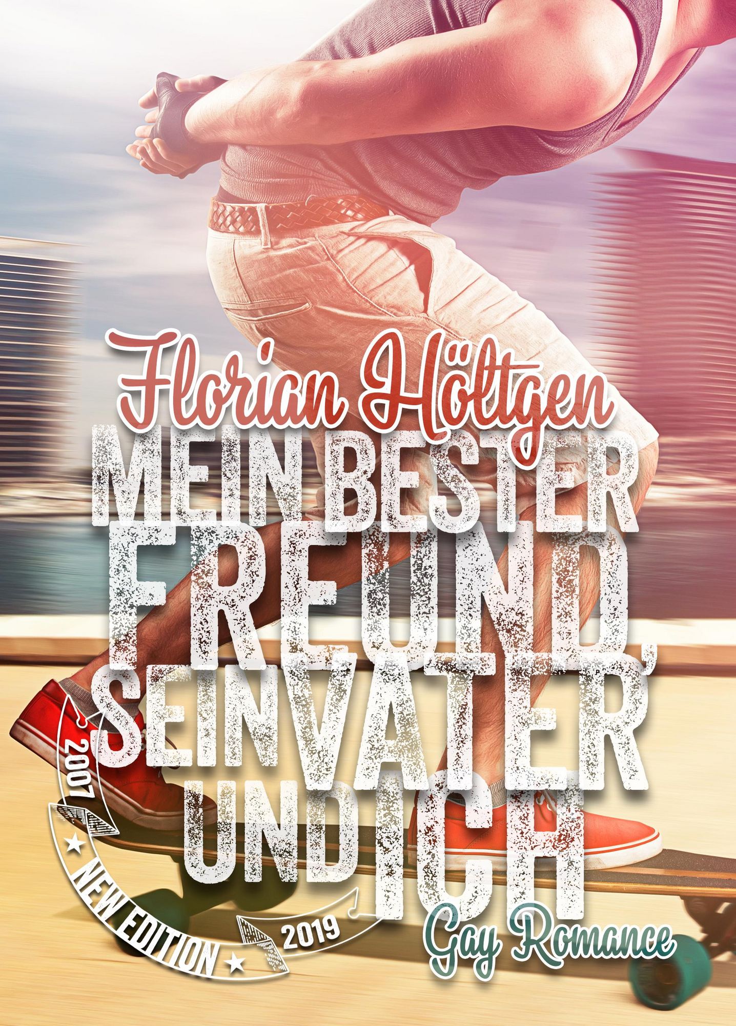 'Mein bester Freund, sein Vater und ich' von 'Florian Höltgen' - eBook