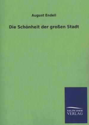 'Die Schönheit der großen Stadt' von 'August Endell' - Buch - '978-3 ...