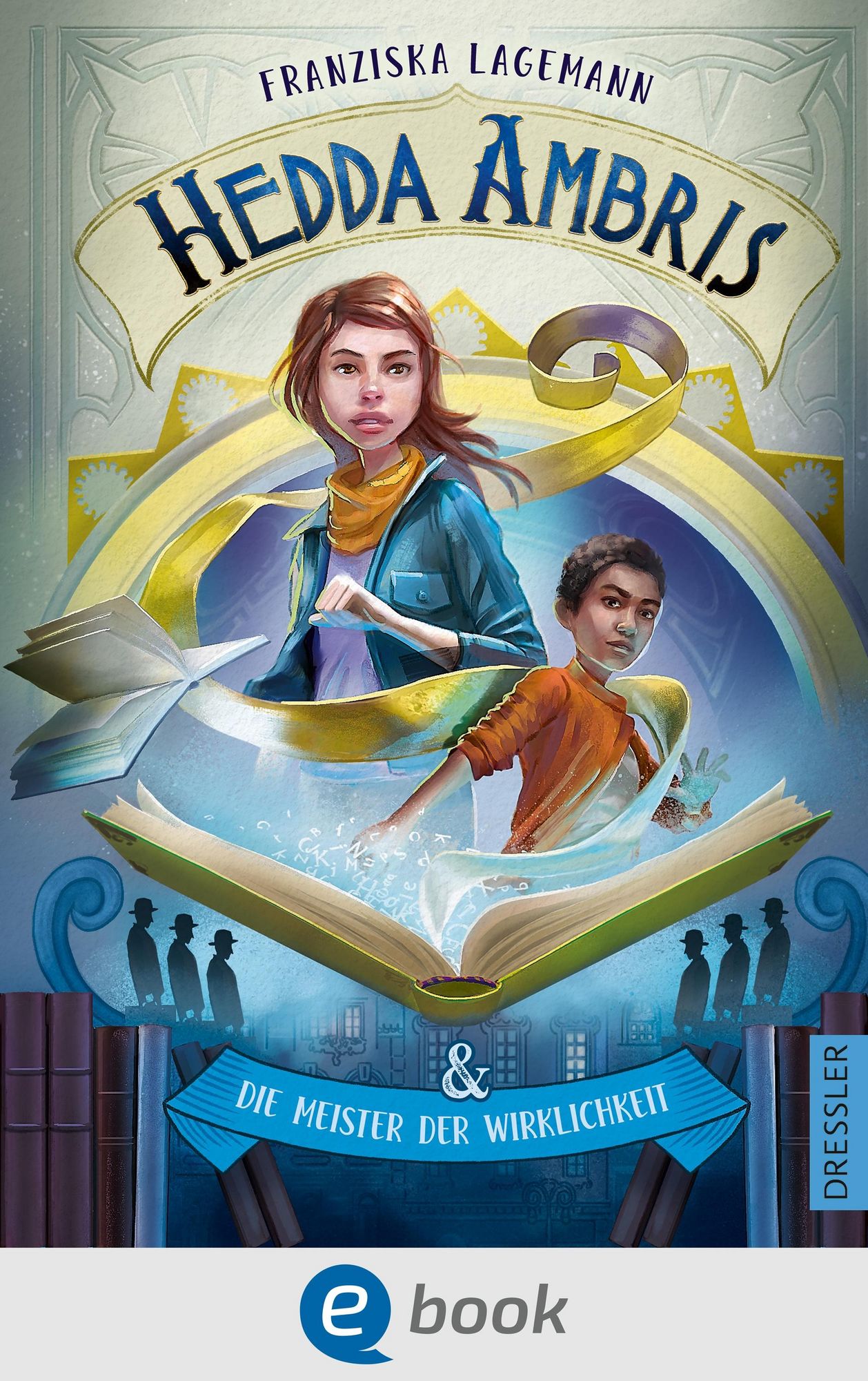 Hedda Ambris und die Meister der Wirklichkeit von Franziska Lagemann - eBook | Thalia