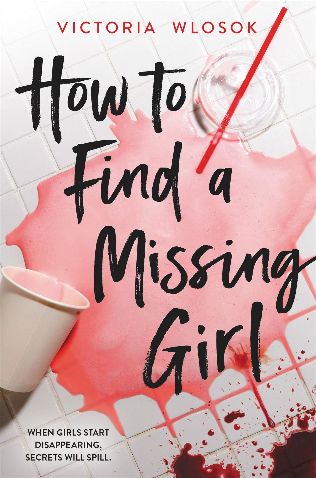 'How to Find a Missing Girl' von 'Victoria Wlosok' - 'Taschenbuch ...