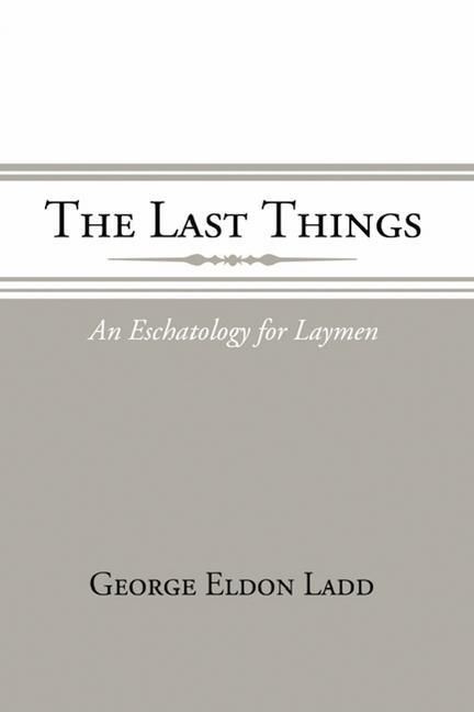 The Last Things von George E. Ladd. Bücher | Orell Füssli
